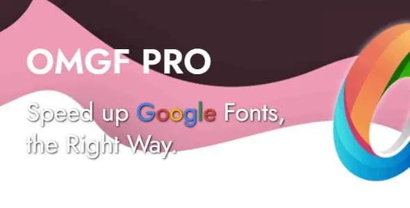 [Download] OMGF Pro v4.1.6 - Host Google Fonts Locally for WordPress